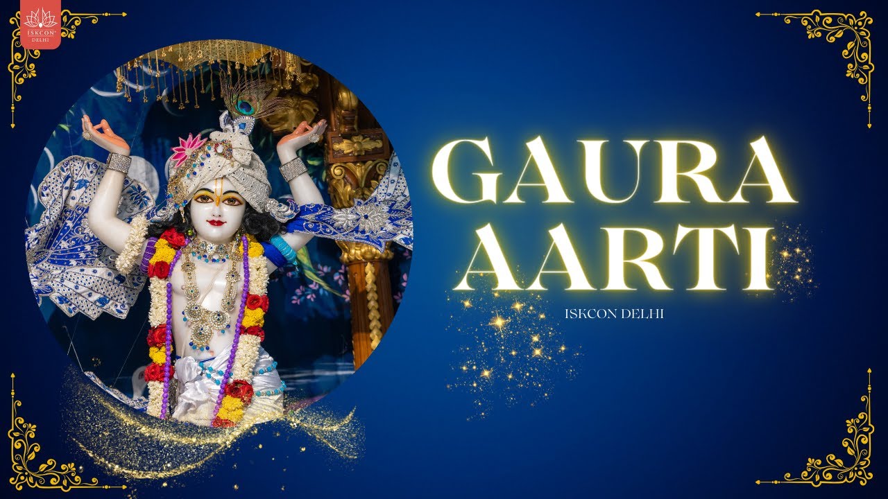 Gaura Aarti || ISKCON Delhi || 17.06.2024 - YouTube