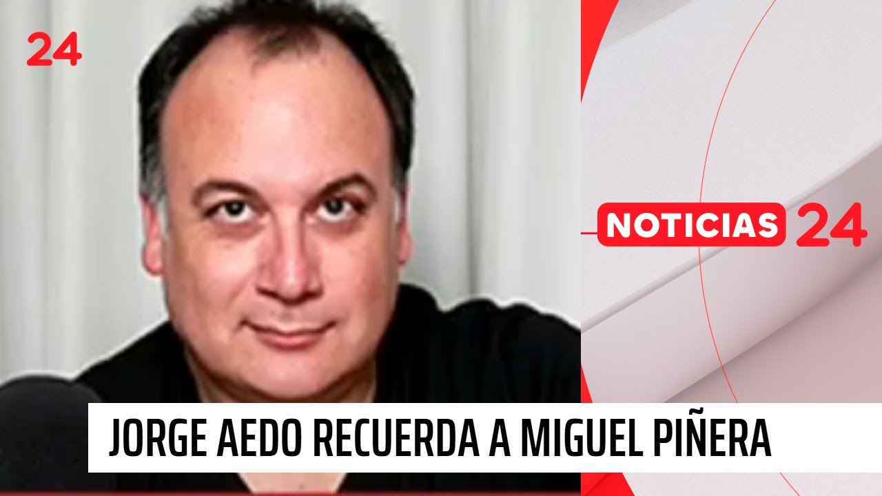 Jorge Aedo recuerda su amistad con Miguel Piñera | 24 Horas TVN Chile ...