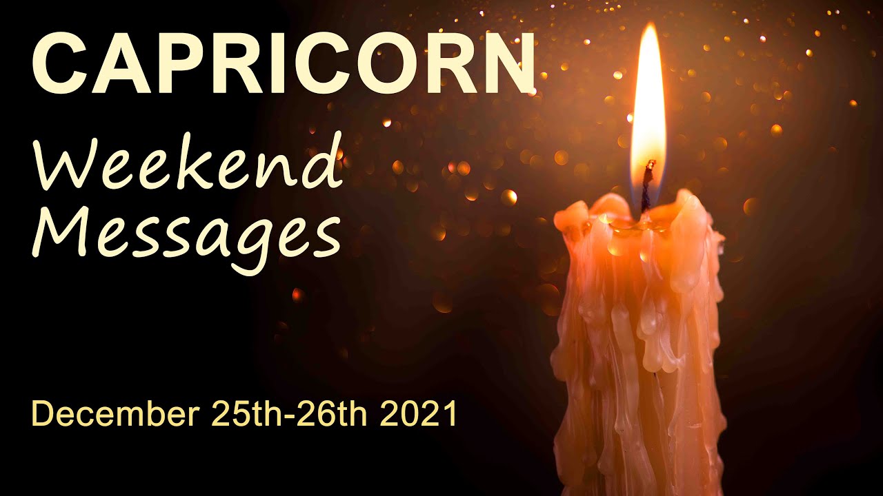 CAPRICORN WEEKEND MESSAGES "A REASON TO BE THANKFUL CAPRICORN ...