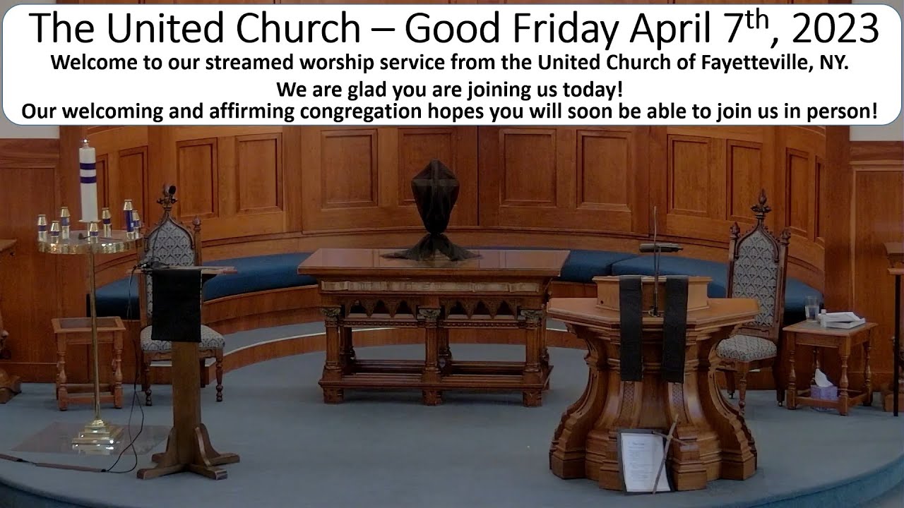 The United Church, Good Friday April 7, 2023 - YouTube