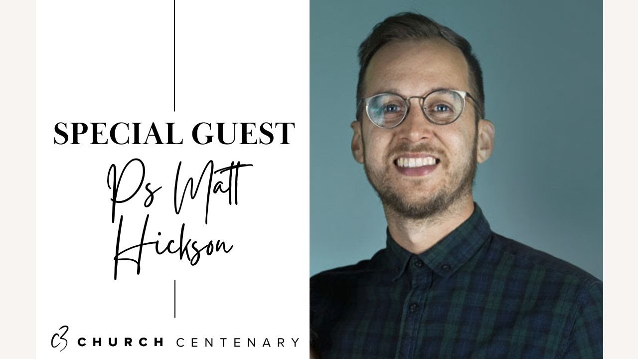Special Guest: Ps Matt Hickson - YouTube