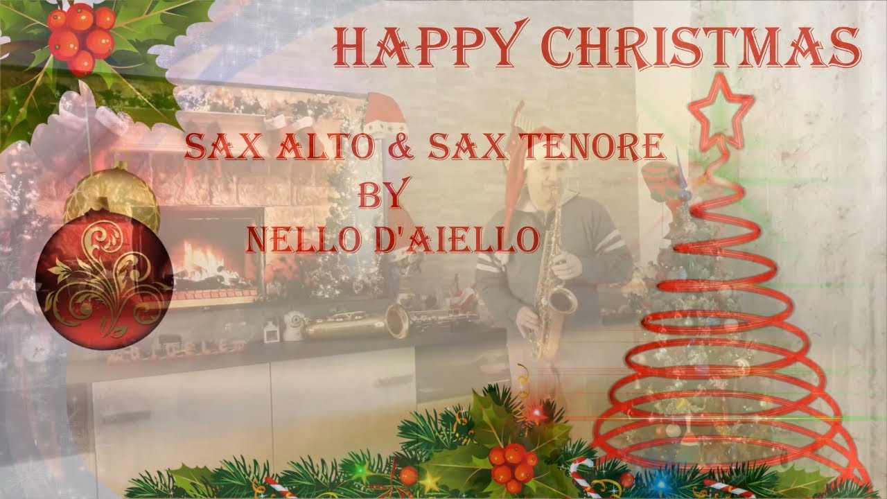 Happy christmas - John Lennon ( Sax Alto e Sax Tenore ) - YouTube