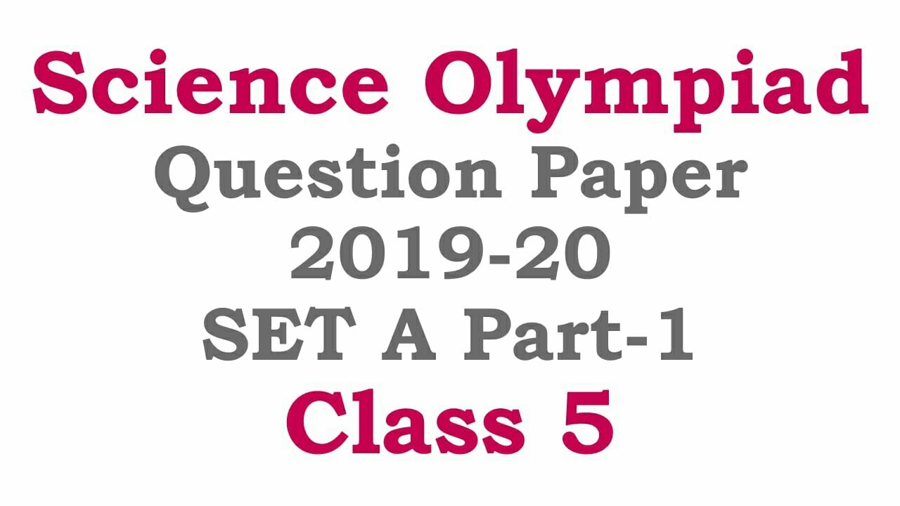 NSO Science Olympiad Class 5 Set A Solved Questions Part 1 YouTube NSO Science Olympiad Class 5 Set A Solved Questions Part 1 YouTube