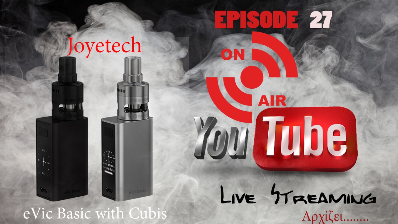 Joyetech – eVic Basic with Cubis - Live Streaming 27 - YouTube