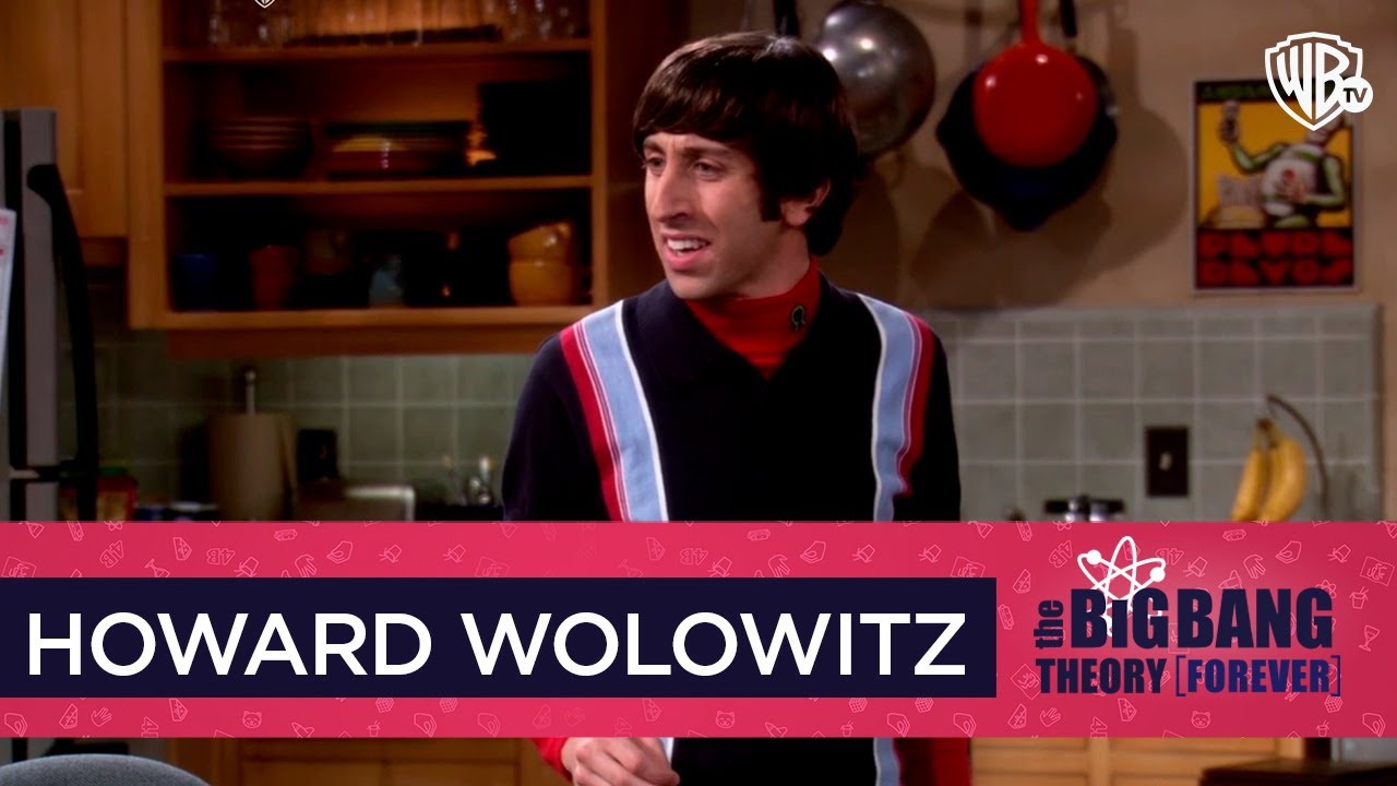 Howard Wolowitz | The Big Bang Theory [Forever] - YouTube