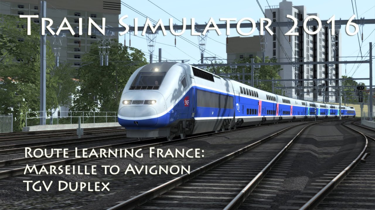 Train Simulator 2016 - Route Learning France: Marseille to Avignon (TGV ...