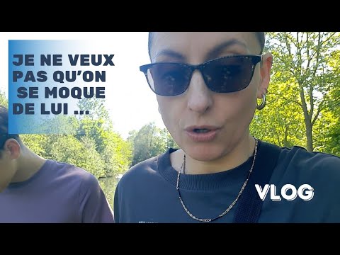 JE NE VEUX PAS QU'ON SE MOQUE DE LUI ! Vlog - YouTube