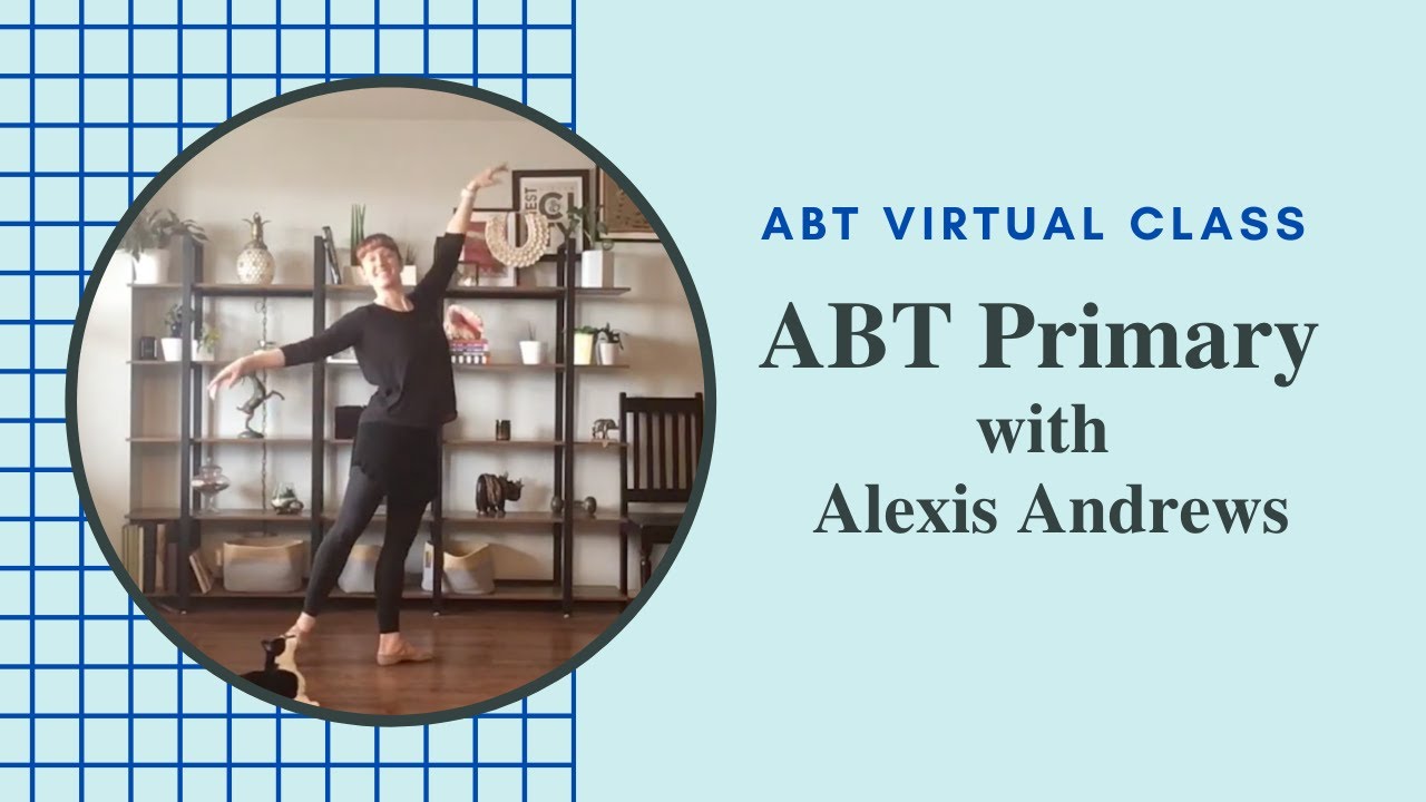 ABT Primary Virtual Class with Alexis Andrews 🌟 March 23, 2020 - YouTube