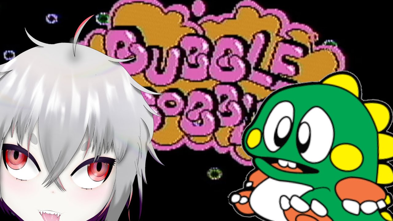 [Bubble Bobble] F It.. Bubble Mode (Stream almost Everyday Until Job ...
