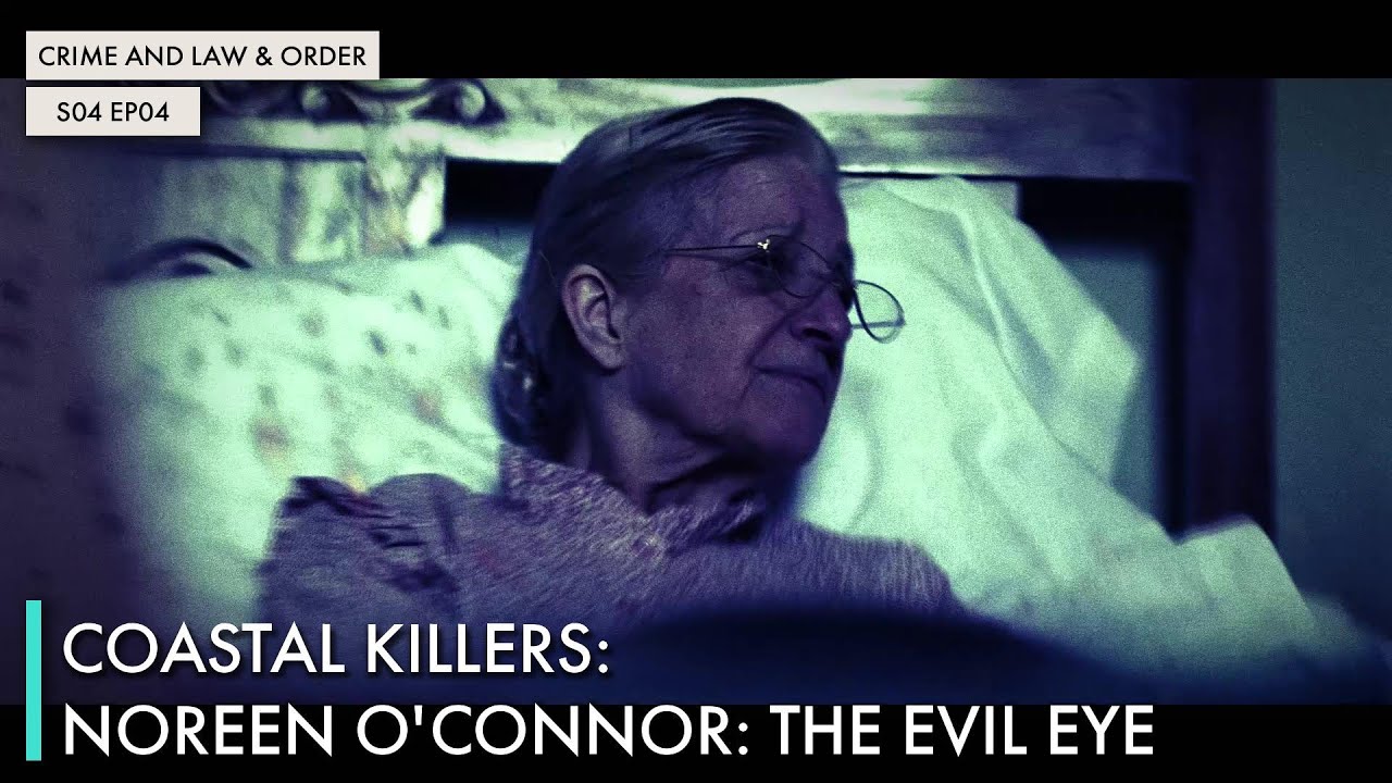Coastal Killers: Noreen O'Connor: The Evil Eye - YouTube