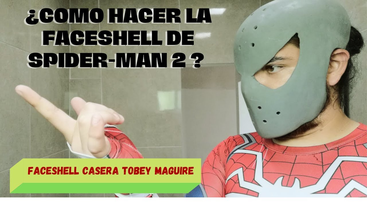 ¿Como hacer la faceshell de spider-man 2 ? Mascara de tobey maguire - YouTube