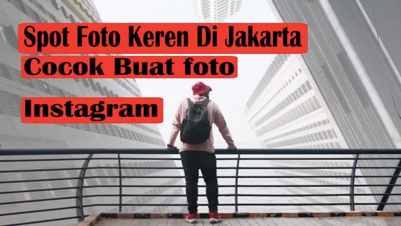 Spot Foto Keren Di Jakarta, INSTAGRAMABLE Banget! UPLOD ULANG - YouTube