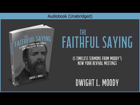 The Faithful Saying | Dwight L. Moody | Full-Length Christian Audiobook