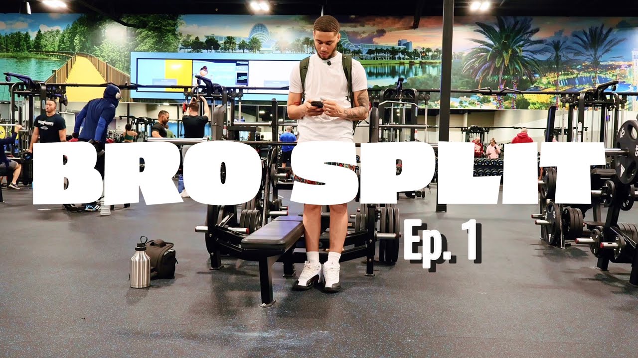 BRO SPLIT Ep.1 - YouTube