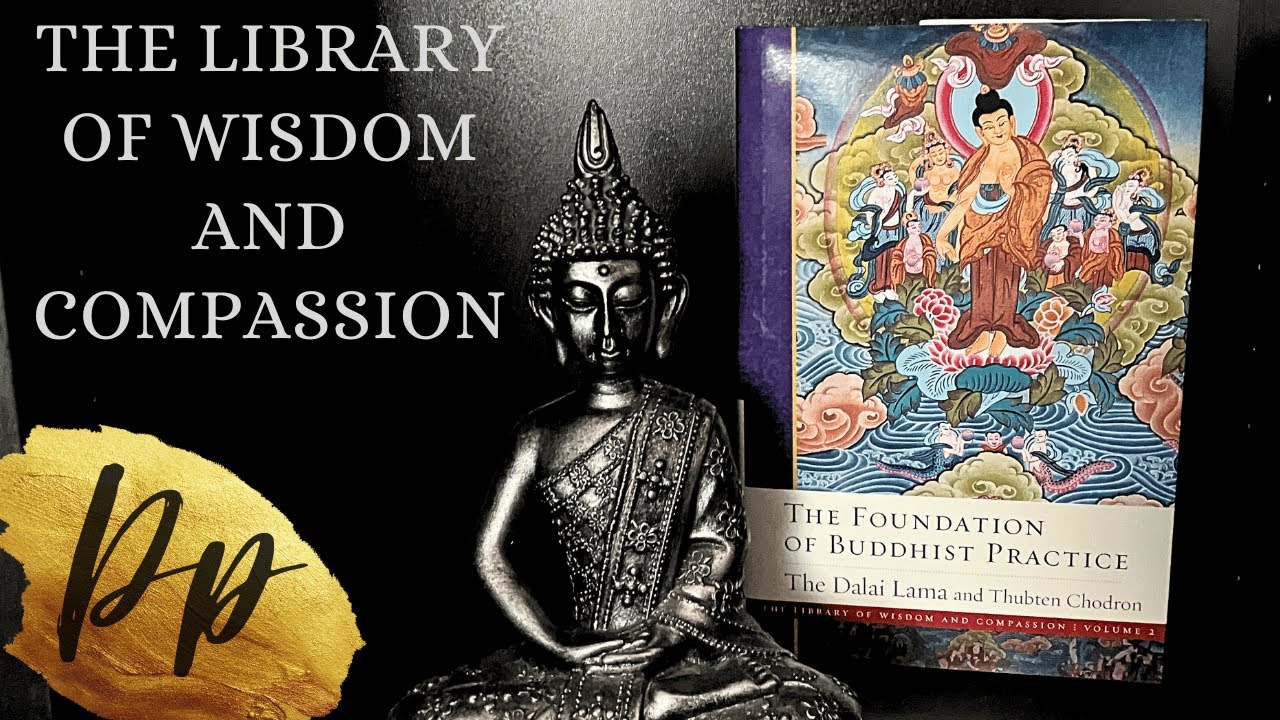 The Foundation of Buddhist Practice - Dalai Lama | Library of Wisdom ...