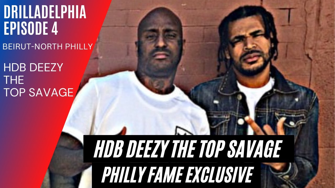 Drilladelphia Episode 4 Featuring HDB Deezy The Top Savage (RIP ...