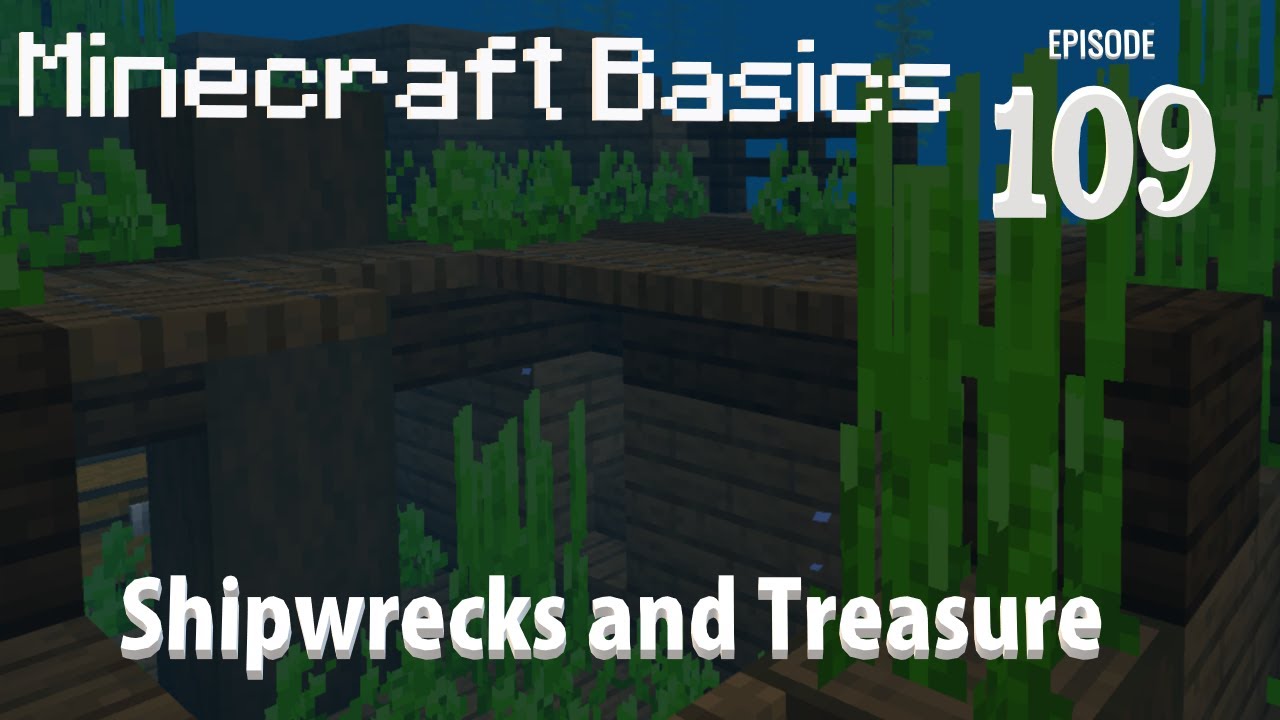 Minecraft Basics 109 - Shipwrecks and Treasure, looting shipwrecks ...