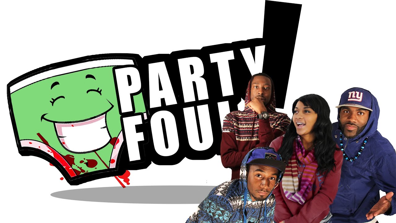 Party Foul Vol 1 - YouTube