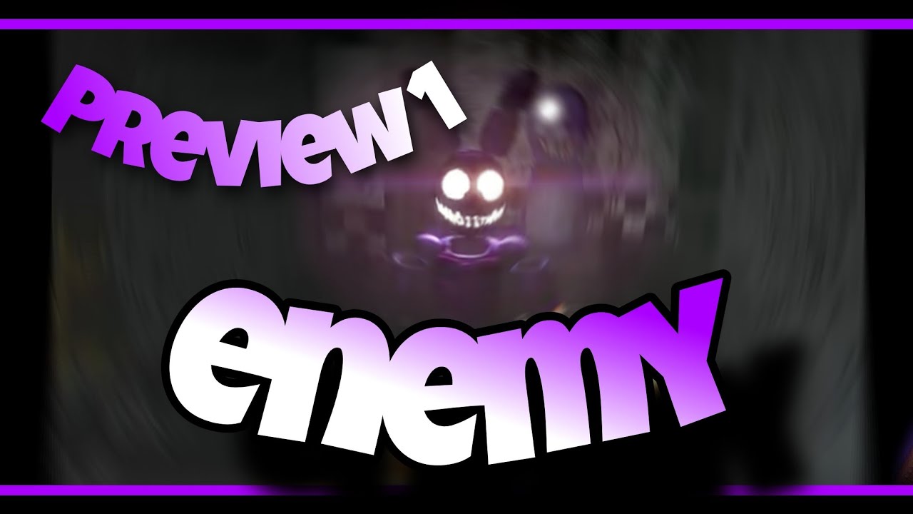 ENEMY PREVIEW 1 - YouTube