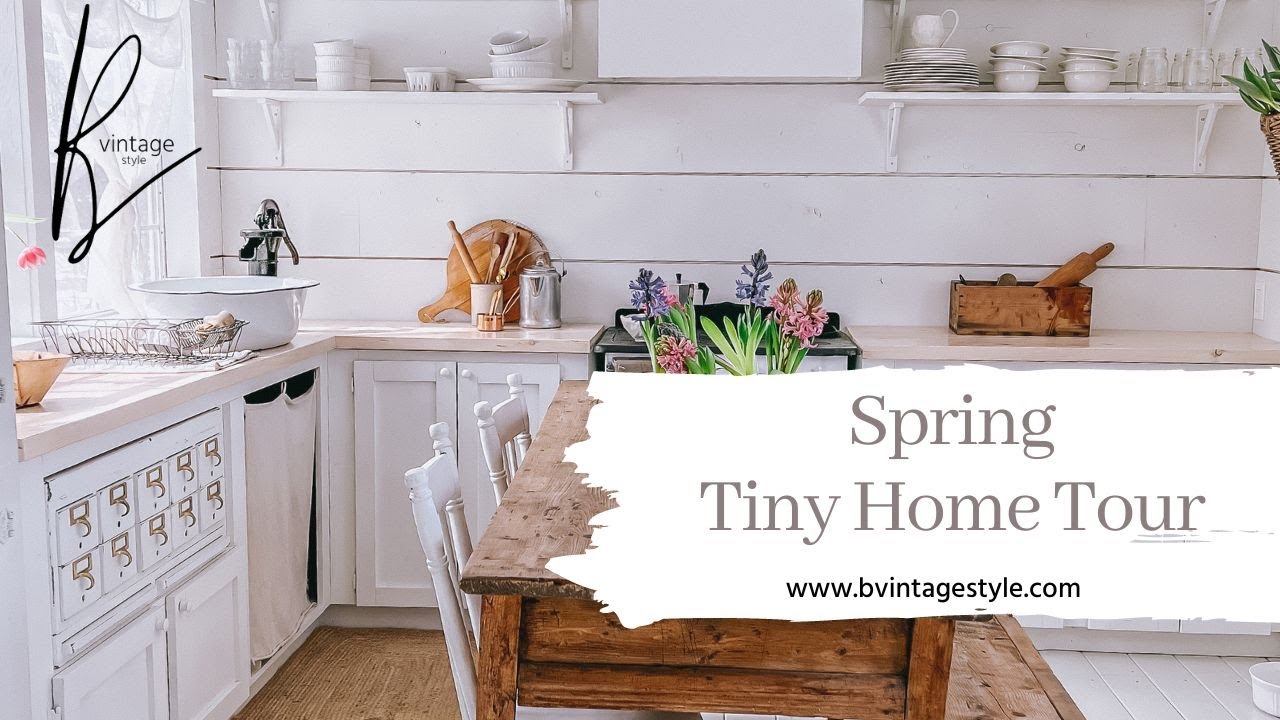 Spring Tiny Home Tour - YouTube