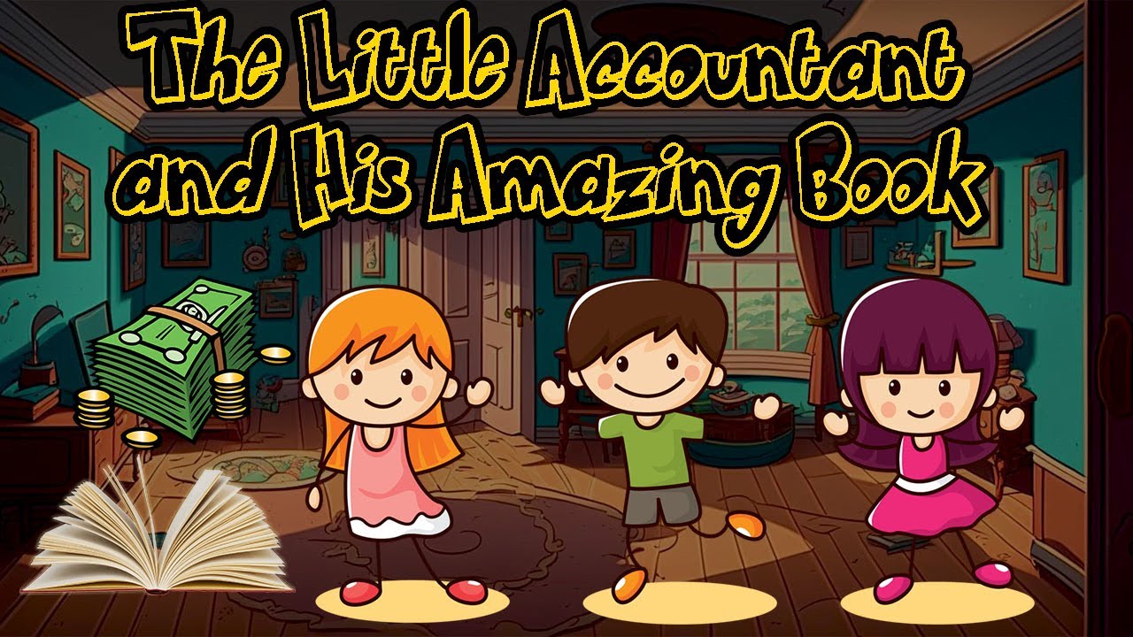The Little Accountant and His Amazing Book of Income and Expenses ...