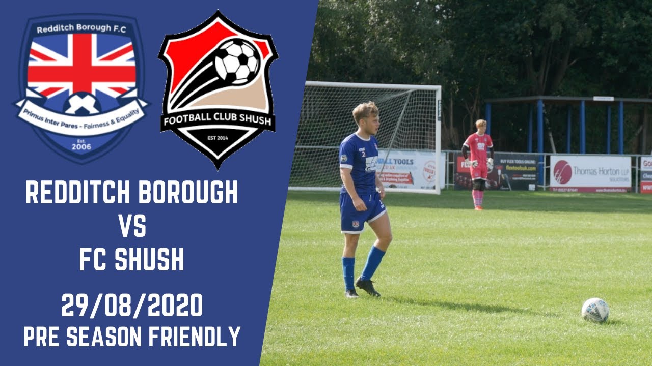 Pre Season | Redditch Borough vs FC Shush - YouTube