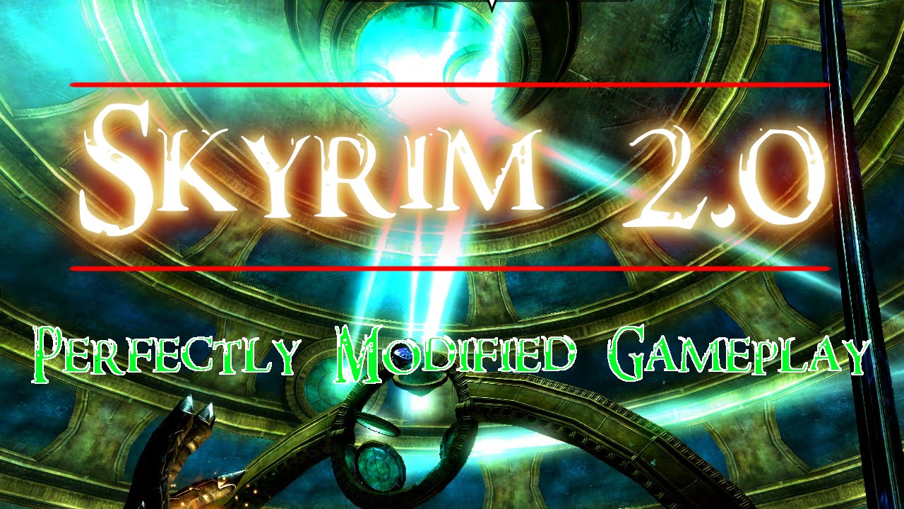 SKYRIM 2.0: Perfectly Modified Gameplay Demonstration - YouTube