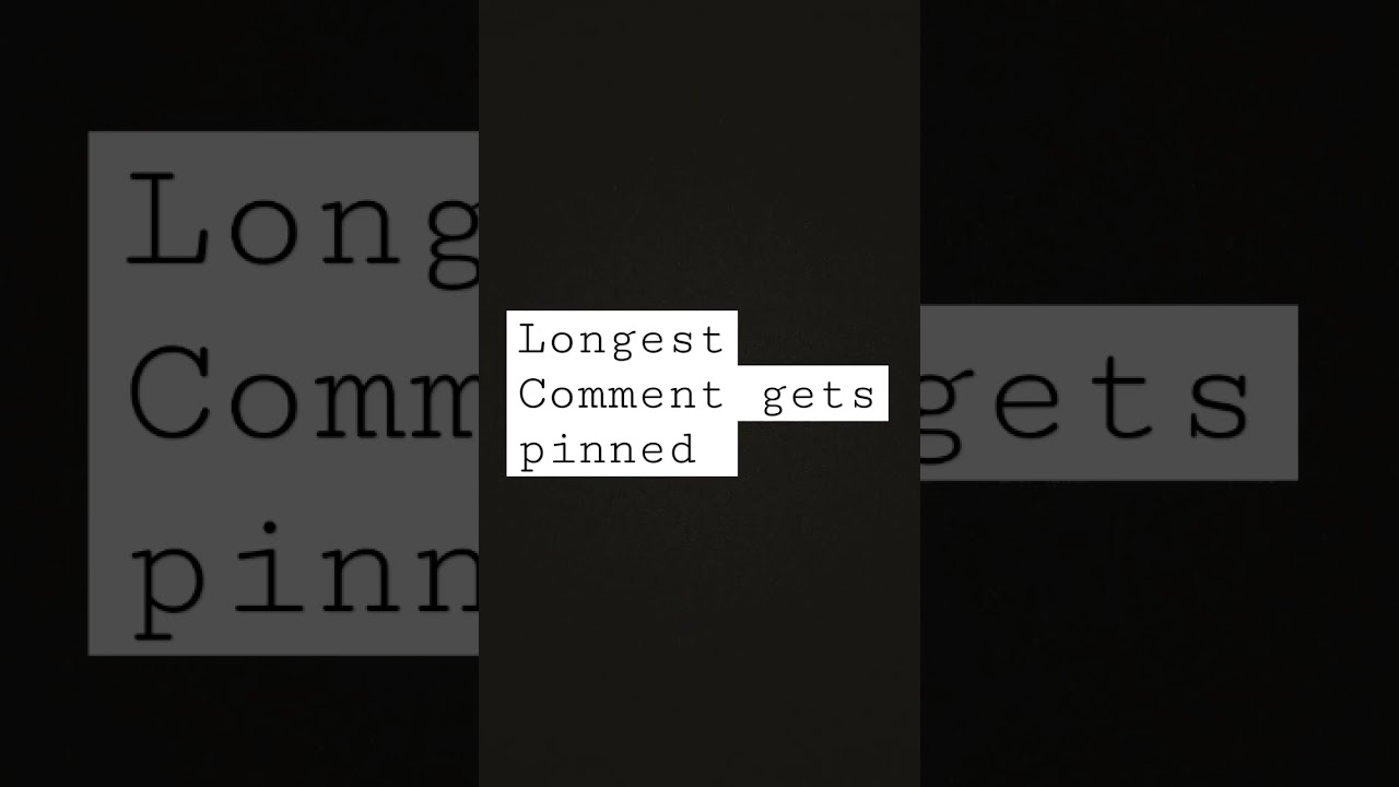 Longest Comment gets pinned - YouTube