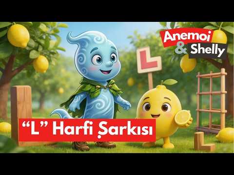 L Harfi Şarkısı | Lale, Limon, Lamba ile L Harfini Öğreniyoruz 🎵 | Eğitici Çocuk Şarkısı