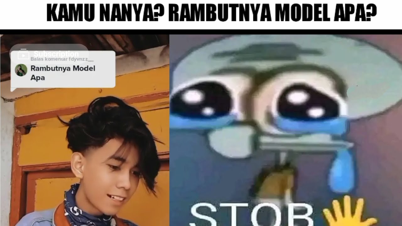 Gw Udah Muak Dengan "Kamu Nanya, Rambutnya Model Apa?" (Meme) - YouTube