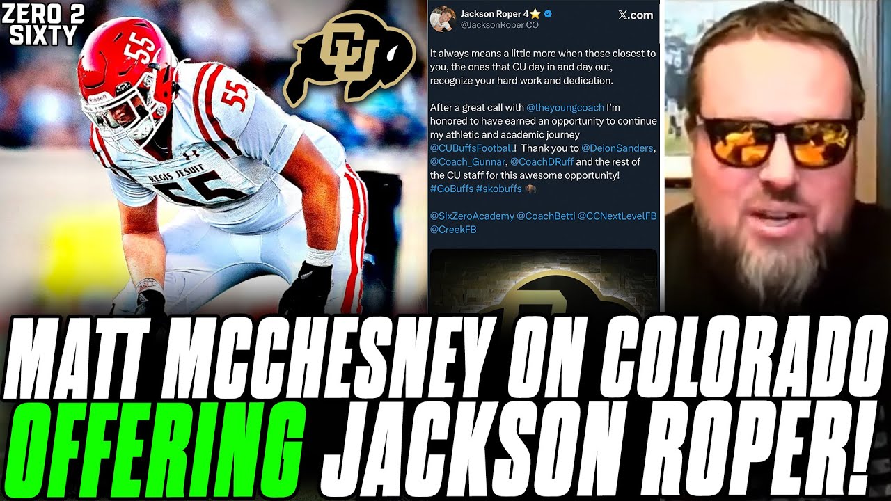 Matt McChesney On Colorado OFFERING 2027 4 ⭐️ OL Jackson Roper! - YouTube