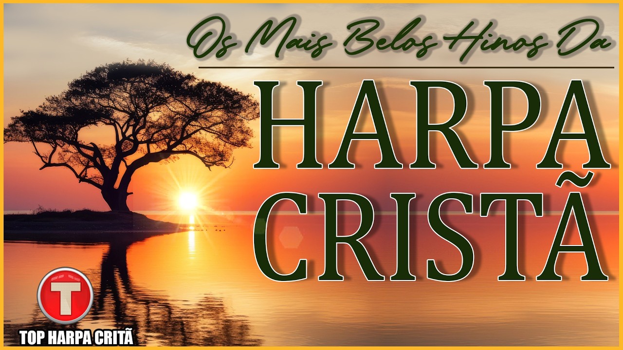 Louvores da Harpa Cristã 🙏🏼50 Hinos Que Trazem Paz No Lar -AS Melhores Hinos Evangélicos Para ...