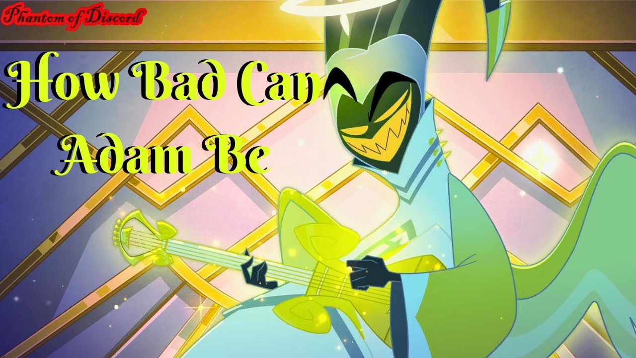 HAZBIN HOTEL: How Bad Can Adam Be AMV - YouTube
