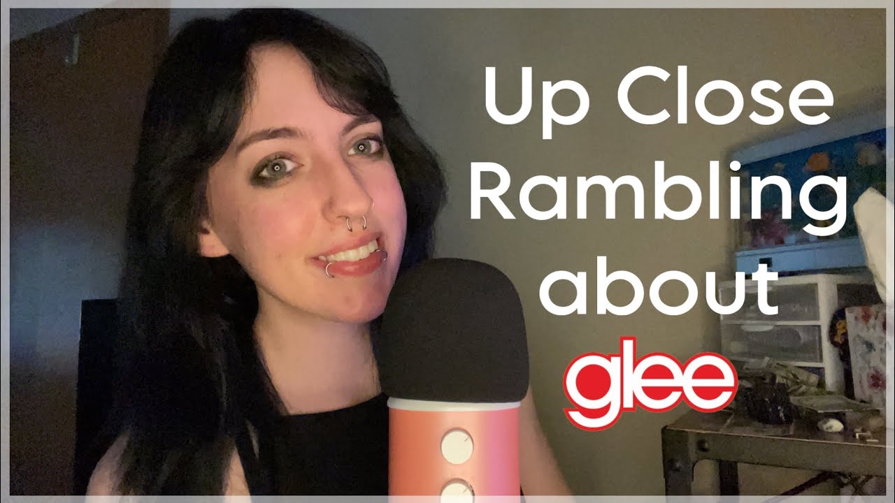 ASMR Explaining The Plot Badly ~ Glee - YouTube