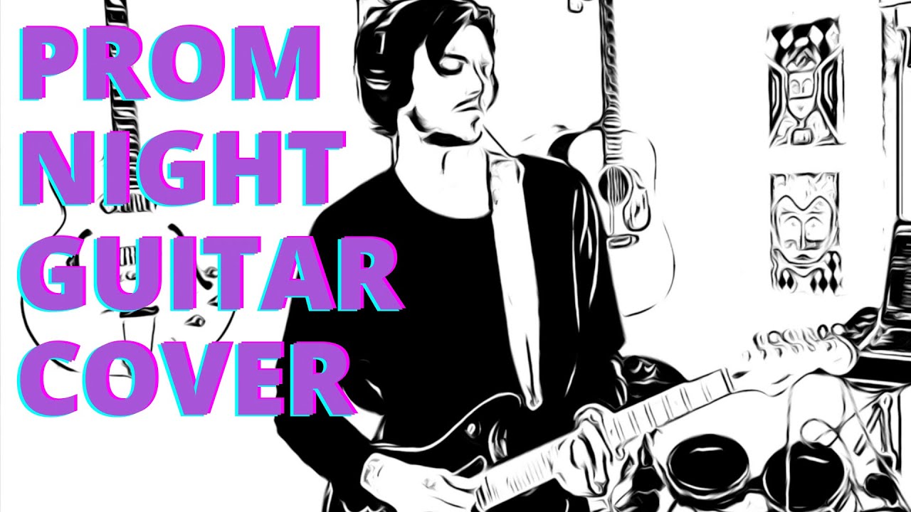 Prom Night - Guitar Cover - Riovaz - YouTube
