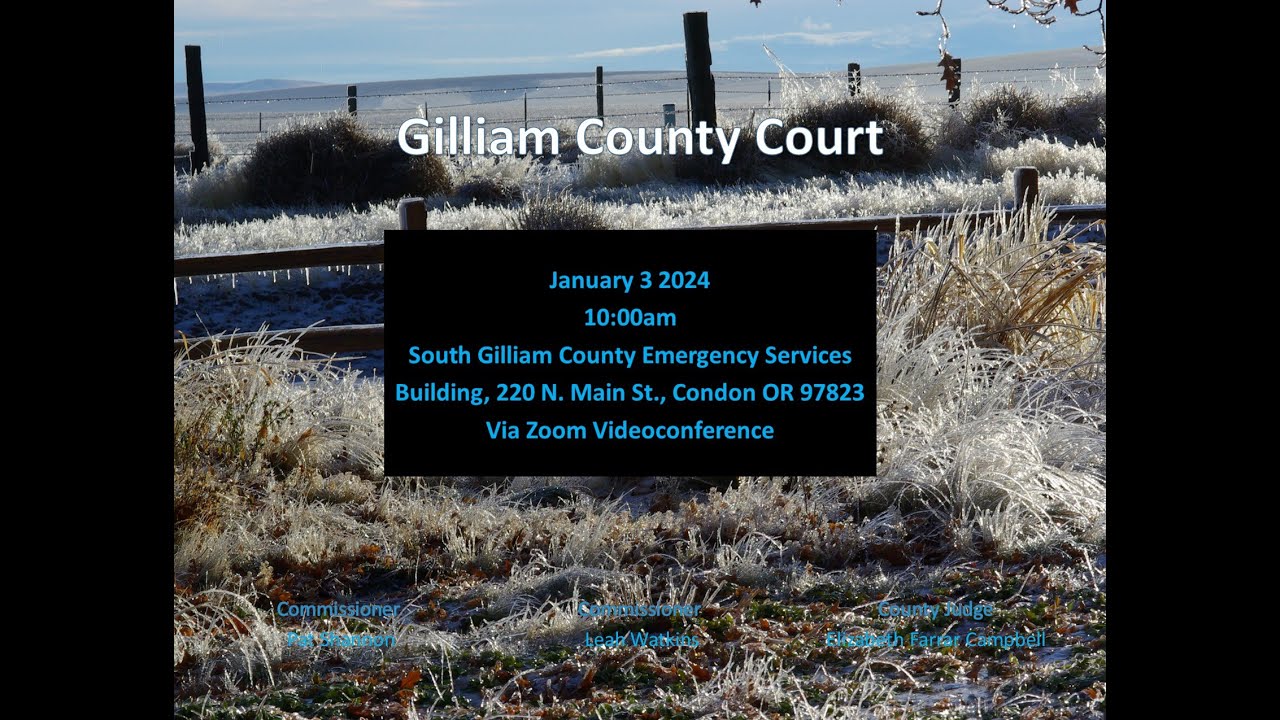January 3, 2024- Gilliam County Court Regular Meeting - YouTube