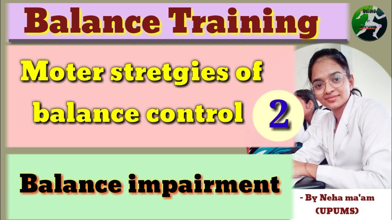 Impaired balance || sensory motor impaired |motor stretgies of balance ...