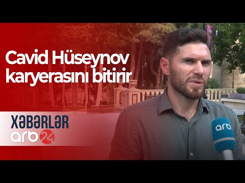 Cavid Hüseynov futbolçu karyerasını başa vuracaq - Xəbərlər