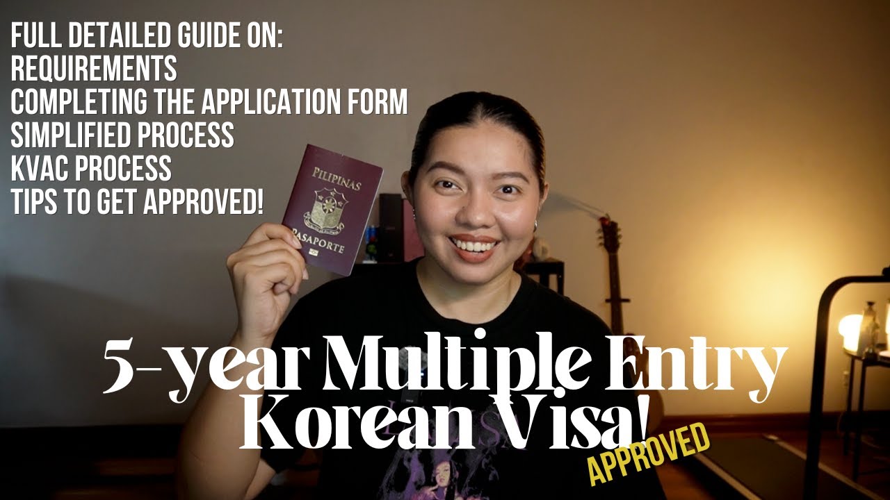 Getting a 5-year Multiple Entry Visa to South Korea! Detailed guide for ...