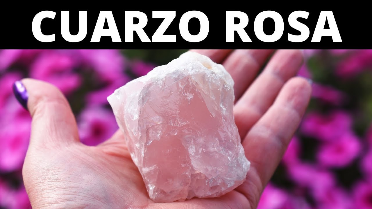 CUARZO ROSA: PROPIEDADES SIGNIFICADO Y USOS DEL CUARZO ROSA - YouTube