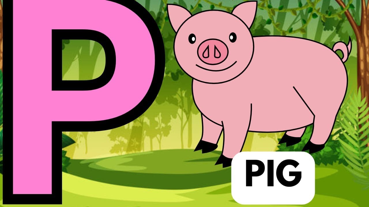 P for pig | kids phonic song | kids song | Kids alphabet song | Kids ...