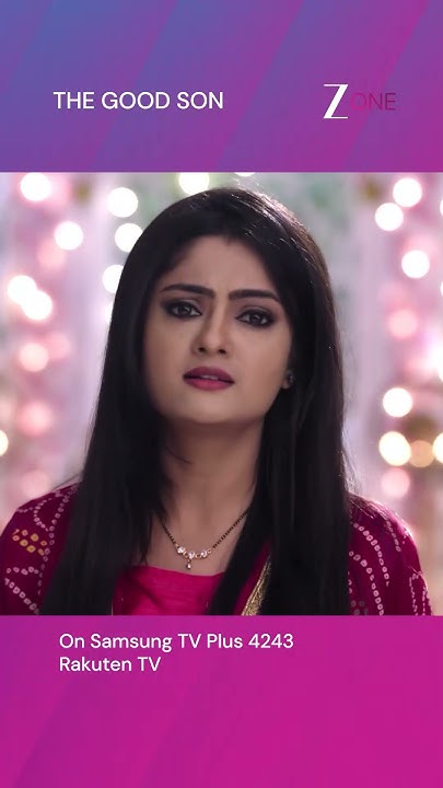 The Good Son | EP 09 | 21:30 | Zee One UK | Samsung TV Plus 4243 | Rakuten TV | Titan 0S - YouTube