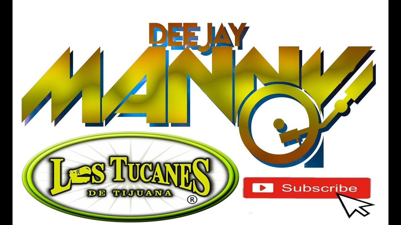 LOS TUCANES DE TIJUANA- EL TUCANAZO- DJ MANNY TAMPA 2015 - YouTube
