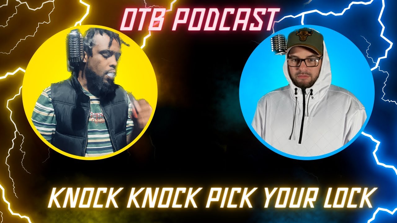 OTB Podcast - Knock knock pick your lock Ep. 36) - YouTube