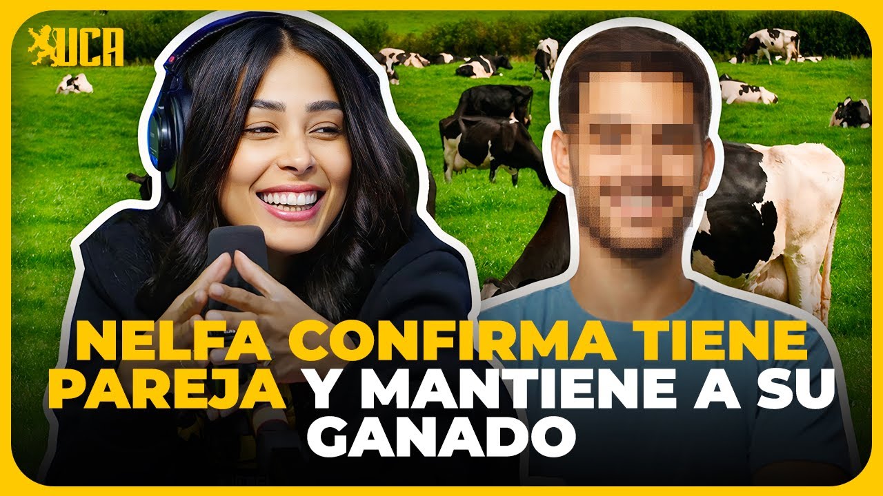 "¡ATENCIÓN! EL NOVIO DE NELFA NÚÑEZ APARECE, PERO SIGUE CON SU GANADO ACTIVO 😱🔥" - YouTube