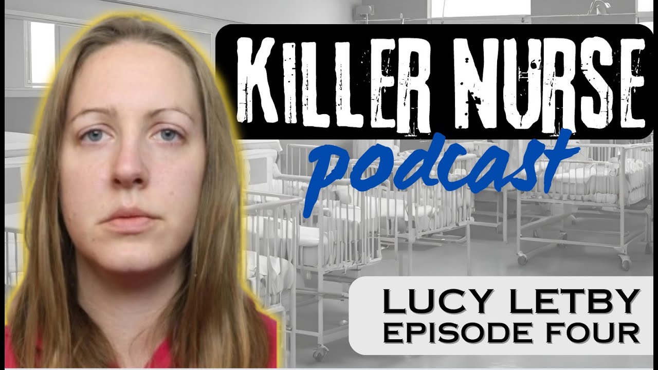 Killer Nurse: The Story of Lucy Letby - Episode Four: The Trial | Full ...