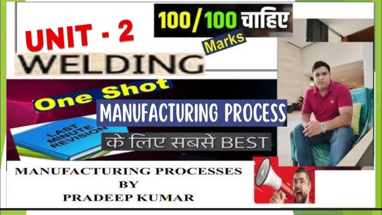 UNIT -2/ONE SHOT VIDEO/MANUFACTURING PROCESS/WELDING/GGSIPU/IPU/MP-UNIT 2/BY PRADEEP KUMAR SIR ...
