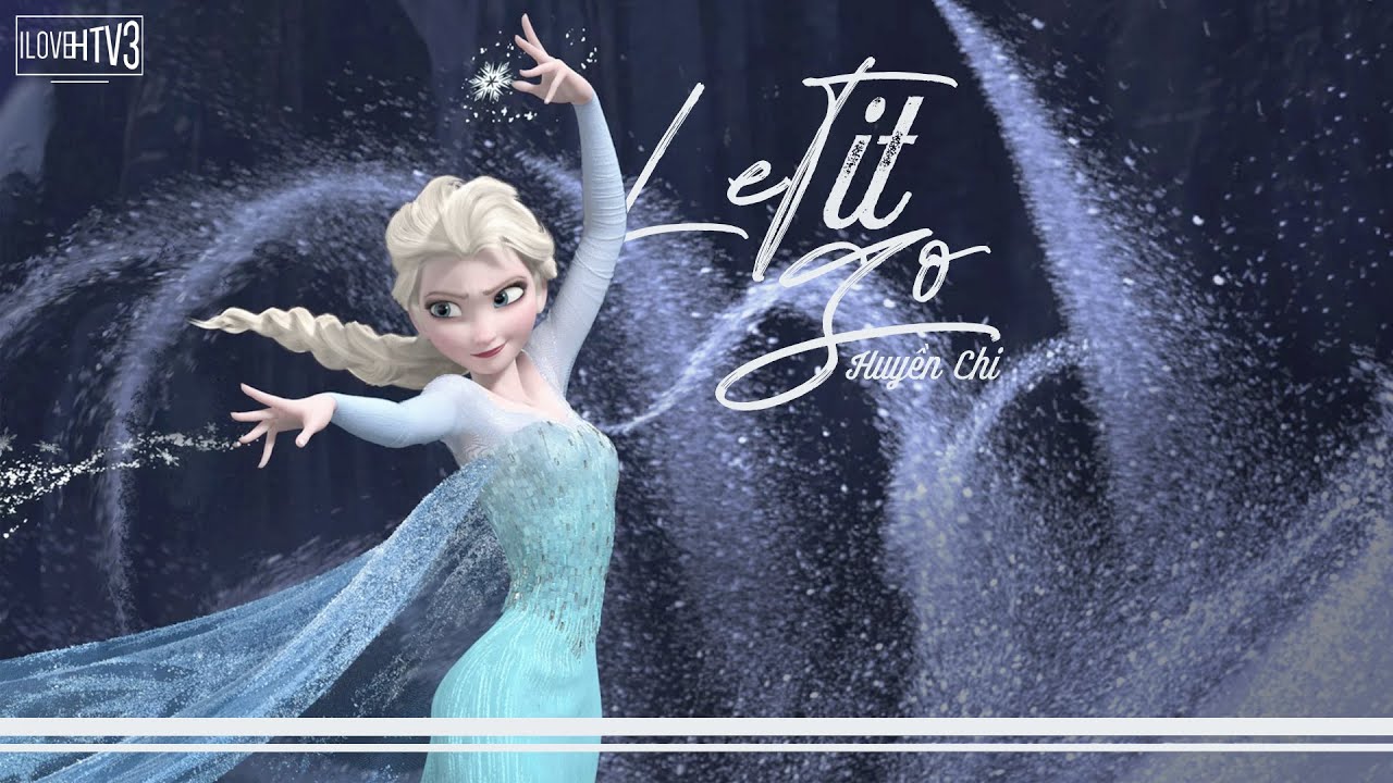 [Cover] Let It Go lời Việt - Huyền Chi - YouTube