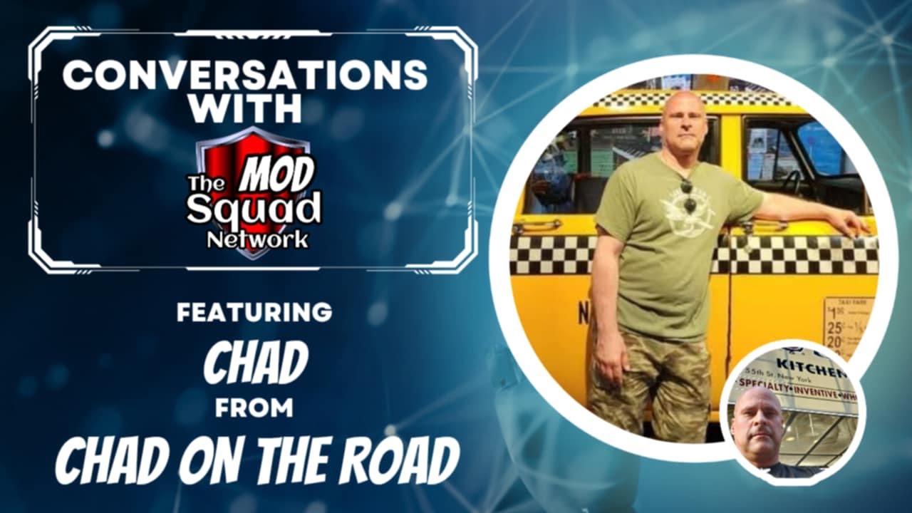 Conversations With The MOD Squad Network & CHAD From Chad On The Road ...