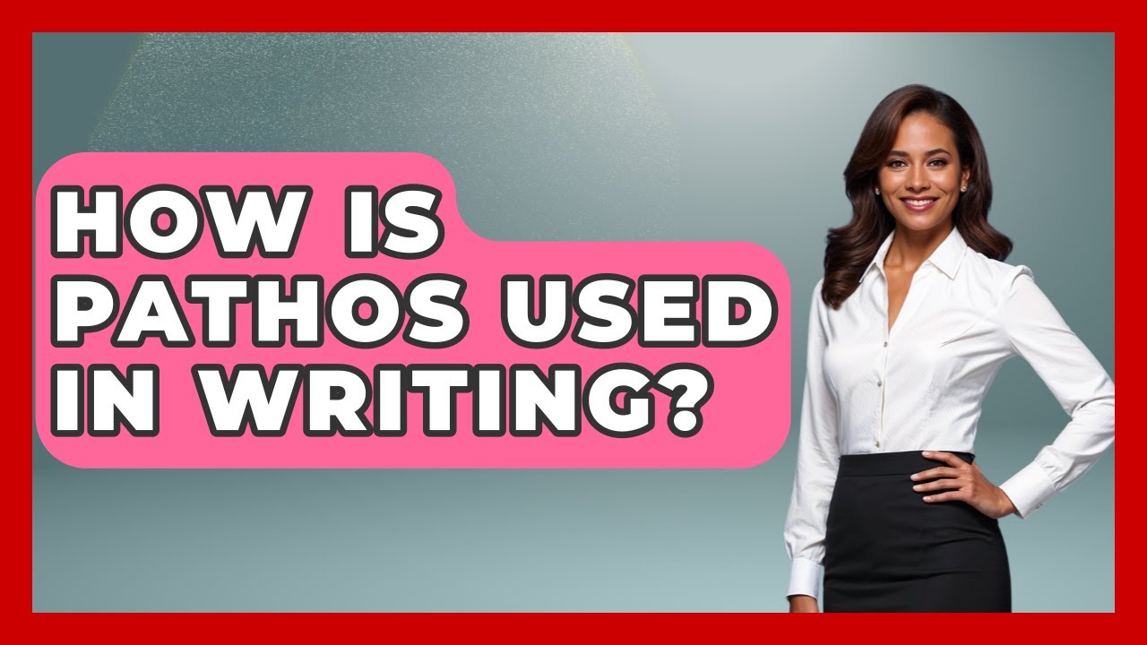 How Is Pathos Used In Writing? - Literary Icons - YouTube